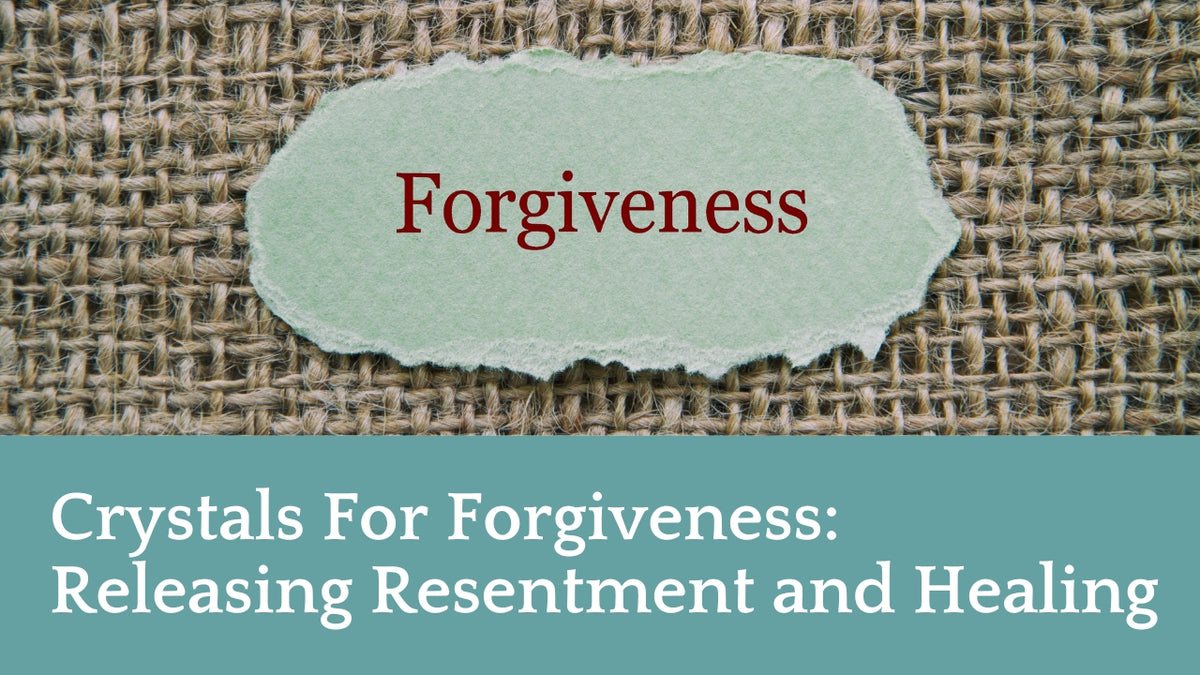 Crystals For Forgiveness: Releasing Resentment and Healing – Kumi Oils