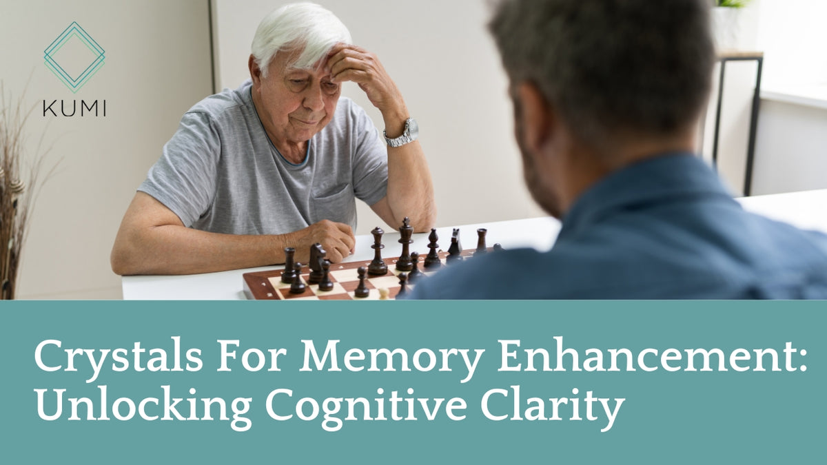 Crystals For Memory Enhancement: Unlocking Cognitive Clarity – Kumi Oils