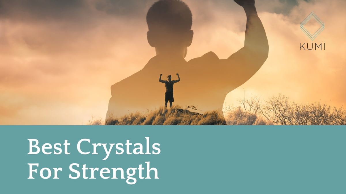 Best Crystals For Strength – Kumi Oils