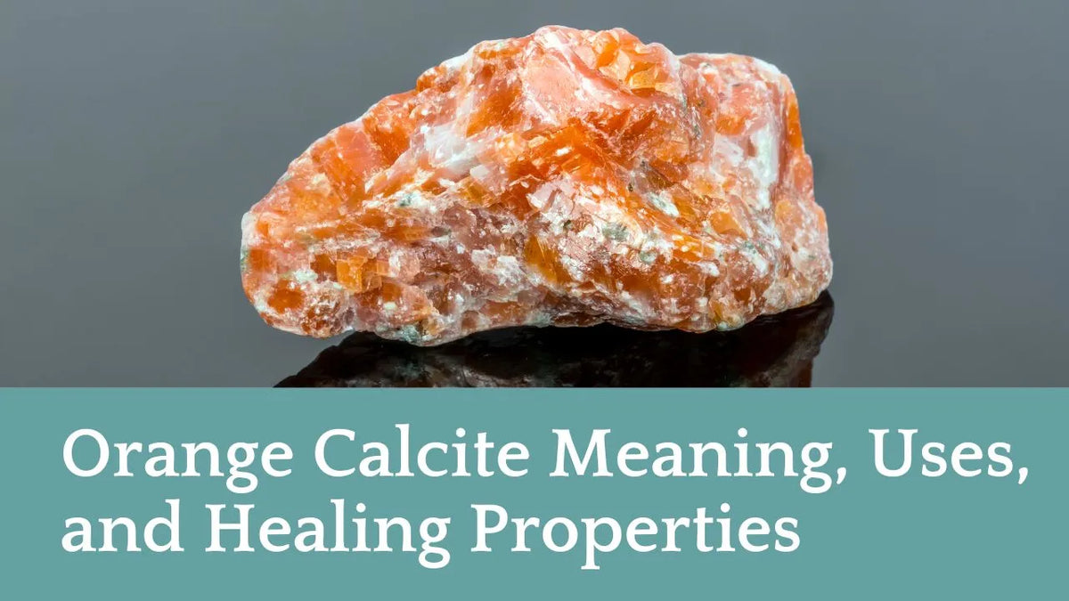 Orange Calcite Meaning, Uses, and Healing Properties – Kumi Oils